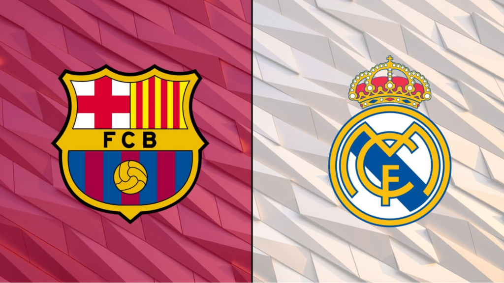 El Clasico - Siêu kinh điển giữa Real Madrid và Barcelona